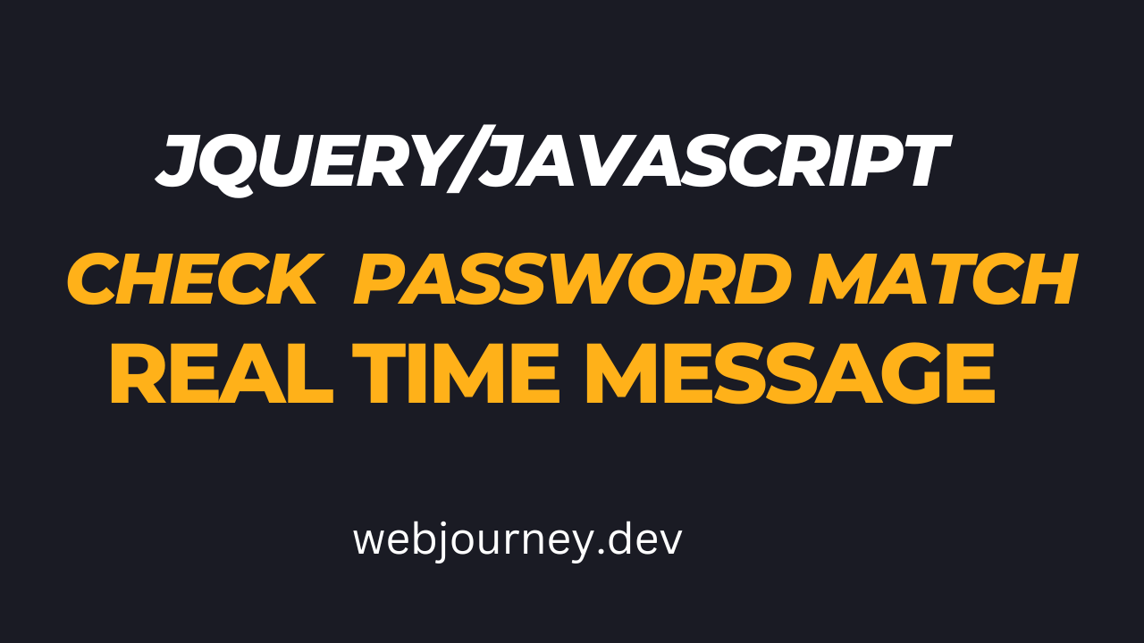 Realtime Check Password and Confirm Password is Match or not in jQuery ...